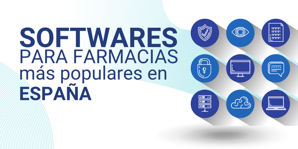 Los Softwares de Farmacia más Populares en España